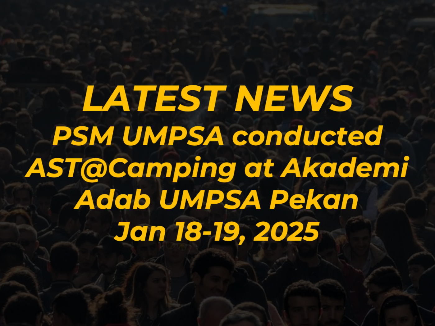 Centre for Mathematical Sciences - PSM UMPSA conducted AST@Camping 2025 ...